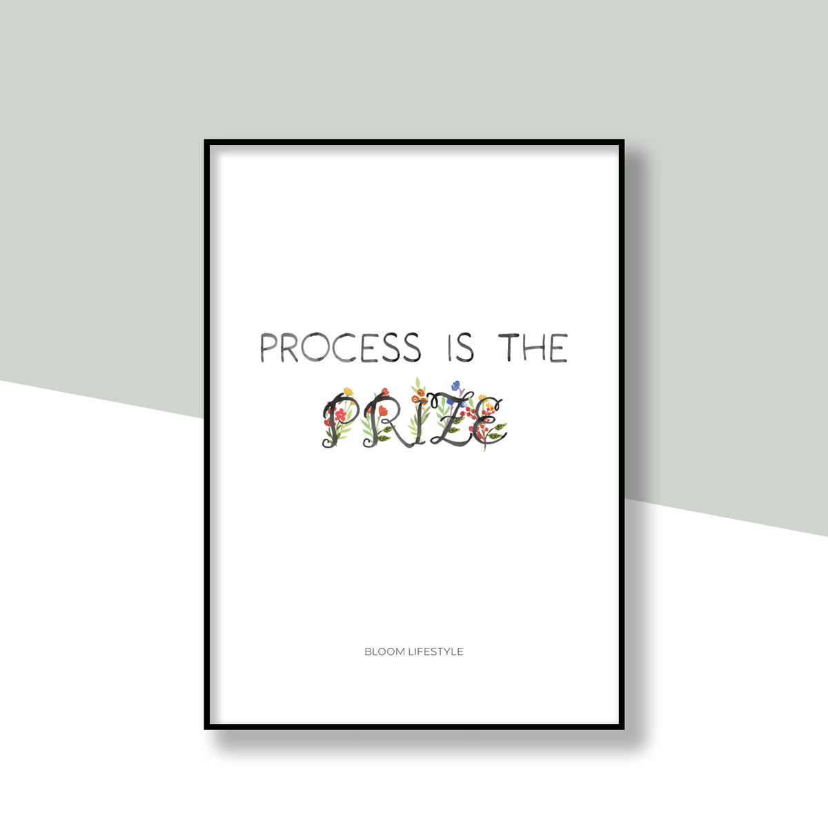 Process is the Prize – Bloom Lifestyle